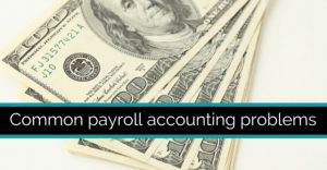 Common Payroll Issues or Problems - 10 Best Solutions - Wisestep