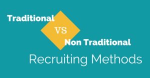 Traditional Vs Non Traditional Recruiting Methods Comparison - Wisestep