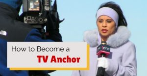 How to Become a TV Reporter or Anchor: Step by Step Guide - Wisestep