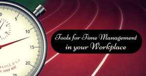 Time Management in the Workplace: Top 13 Tips and Tools - Wisestep