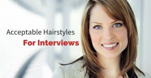 13 Most Appropriate and Acceptable Hairstyles for Interviews - Wisestep