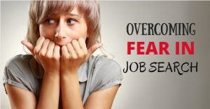 Overcoming Fear in Job Search - 17 Best Tips and Suggestions - Wisestep