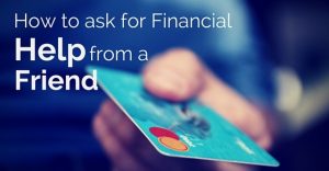 How to Ask for Financial Help from a Friend? - Wisestep