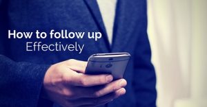How to Follow up Effectively - 19 Smart Rules for Success - Wisestep