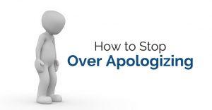 How to Stop Over Apologizing: 22 Effective Ways - Wisestep