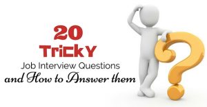 20 Tricky Interview Questions and How to Answer Them - Wisestep