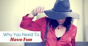 Why you need to have Fun to be Successful: Top 25 Reasons - Wisestep