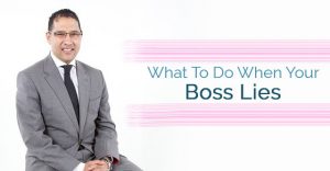 What to do when your Boss Lies: How to take Action - Wisestep