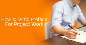 How to Write Preface for Project Work: 25 Best Tips - Wisestep