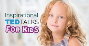 15 Inspirational Ted Talks for Kids: Must Watch and Inspiring - Wisestep