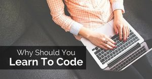 Why Should You Learn To Code? Top 16 Reasons - Wisestep