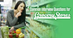 Common Grocery Store Interview Questions and Answers - Wisestep