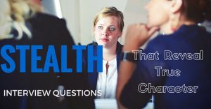 12 Stealth Interview Questions That Reveal True Character - Wisestep