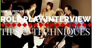 The Role Play Interview: How to Prepare for It Easily? - Wisestep