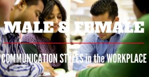 Male and Female Communication Styles in the Workplace - Wisestep