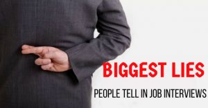 17 Biggest Lies People Tell in Job Interviews - Wisestep