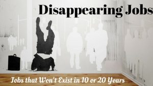 Disappearing Jobs - 14 Jobs that Won't Exist in 10 or 20 Years - Wisestep