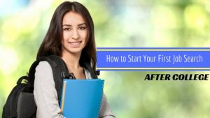 How to Start Your First Job Search After College? - Wisestep
