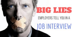 11 Big Lies Employers Tell You in a Job Interview - Wisestep