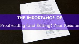 The Importance of (Editing and) Proofreading Resume - Wisestep