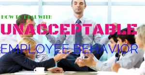 How to Deal With Unacceptable Employee Behavior: 11 Tips - Wisestep