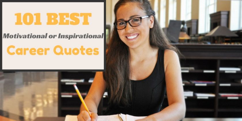 101 Best Motivational or Inspirational Career Quotes - Wisestep