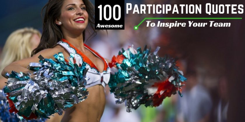 100 Awesome Participation Quotes To Inspire Your Team - Wisestep