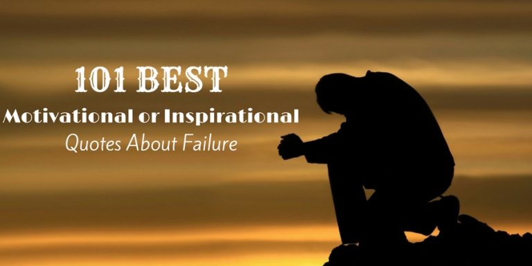 101 Best Motivational or Inspirational Quotes About Failure - Wisestep