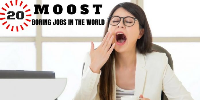50 Most Boring Jobs in the World Revealed - Wisestep