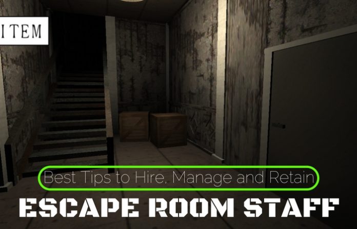 18 Best Tips to Hire, Manage and Retain Escape Room Staff - Wisestep