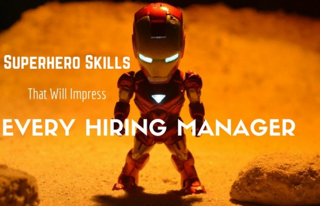 9 Superhero Skills That Will Impress Every Hiring Manager - Wisestep
