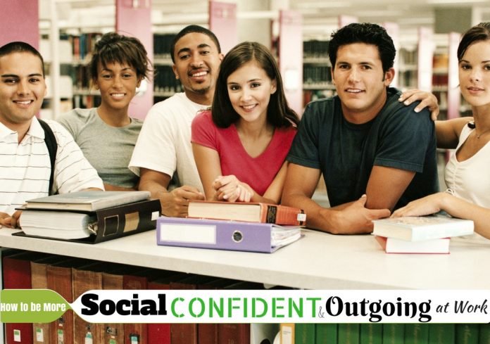 How to be More Social, Confident and Outgoing at Work? - Wisestep
